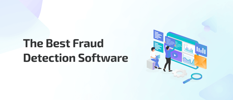 Best Fraud Detection Software: 6 Companies Compared in 2024